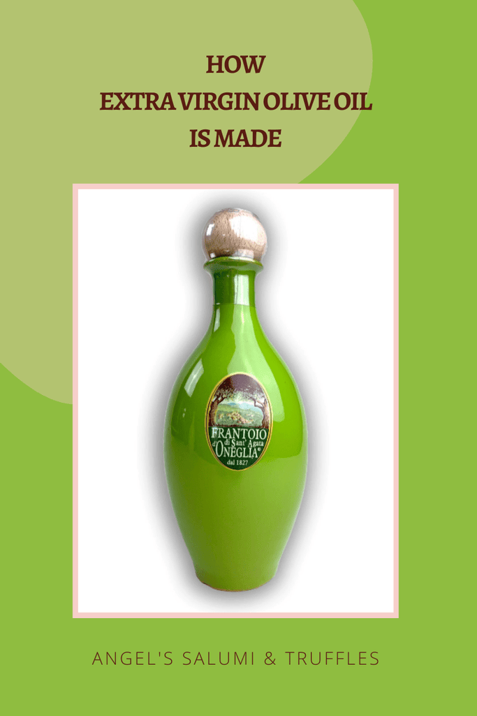How Extra Virgin Olive Oil Is Made – Angel's Salumi & Truffles